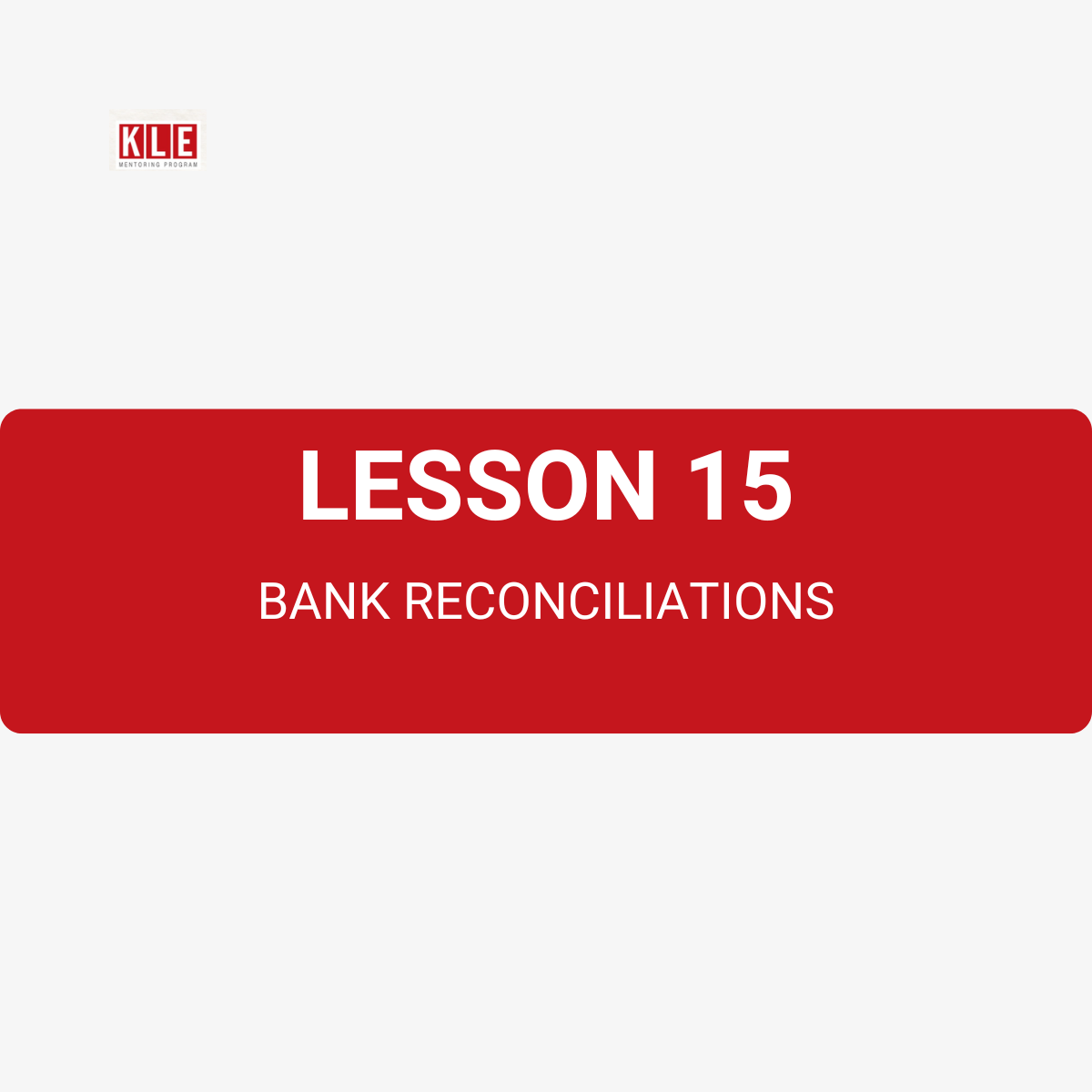 [FA/F3] Lesson 15: Bank Reconcilations - KLE Mentoring Program - Đào ...